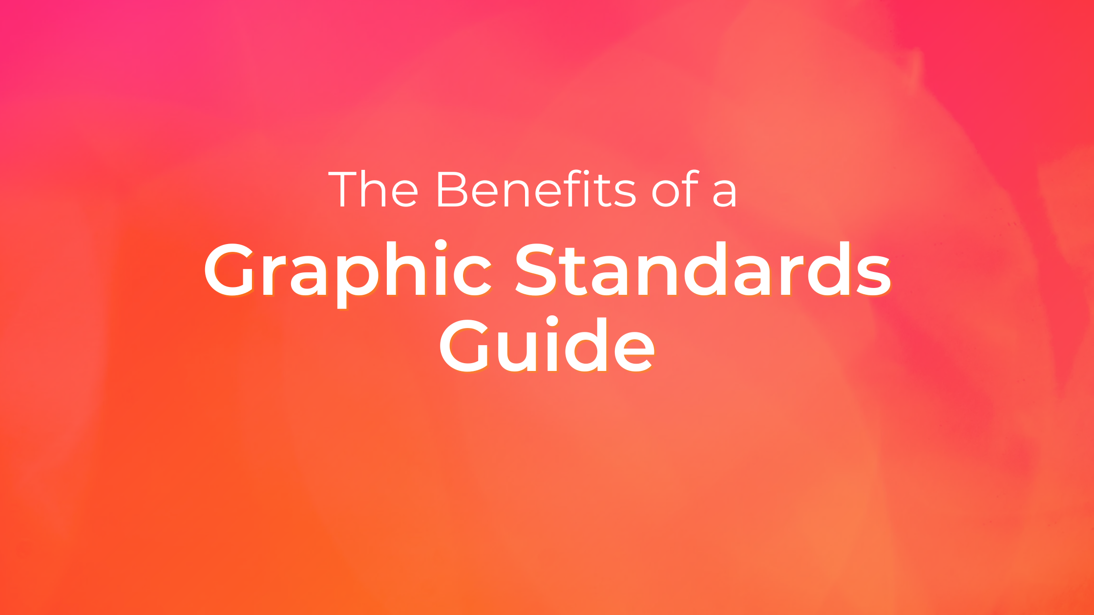 The Benefits of a Graphic Standards Guide