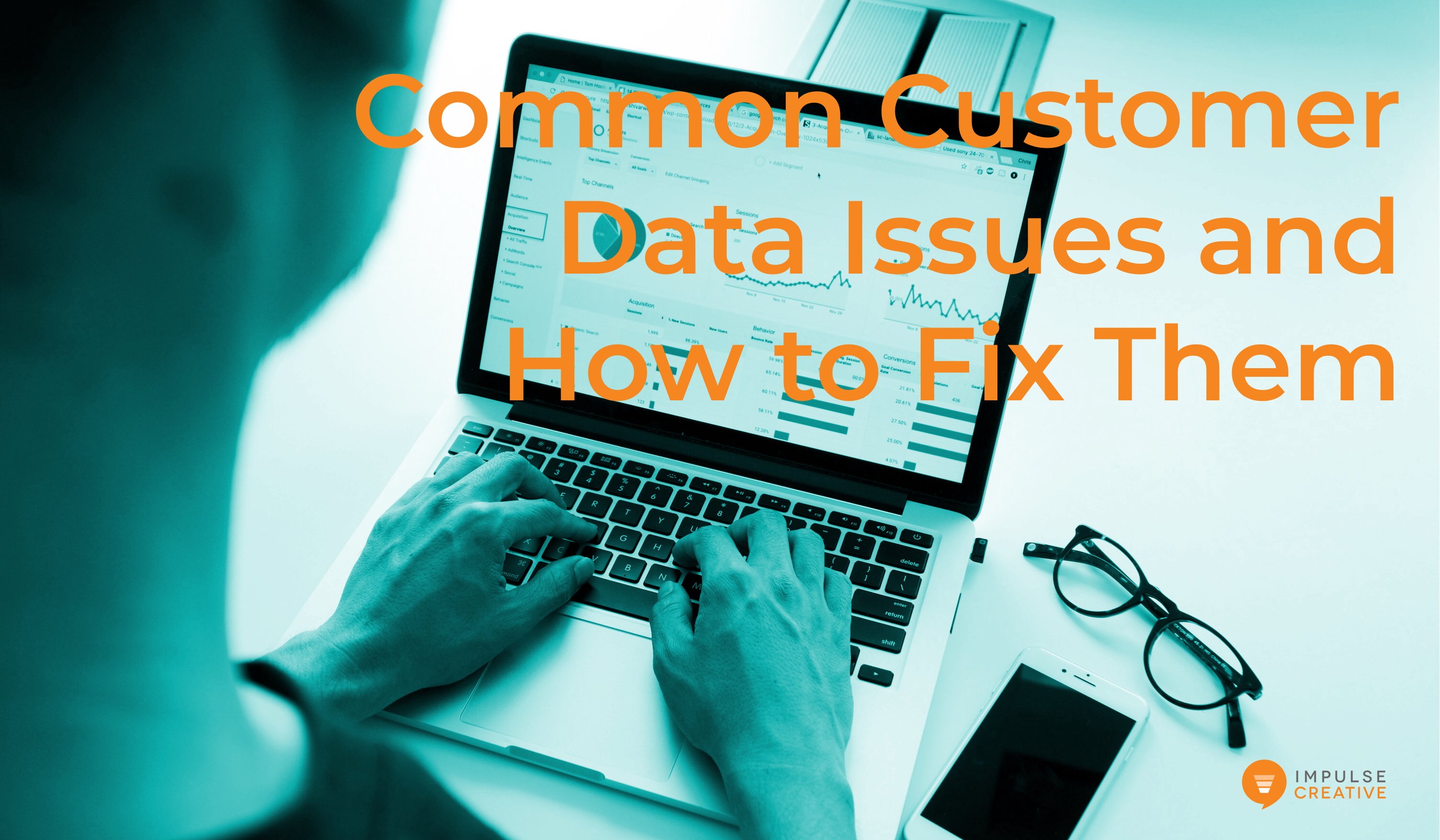Common Customer Data Issues and How to Fix Them