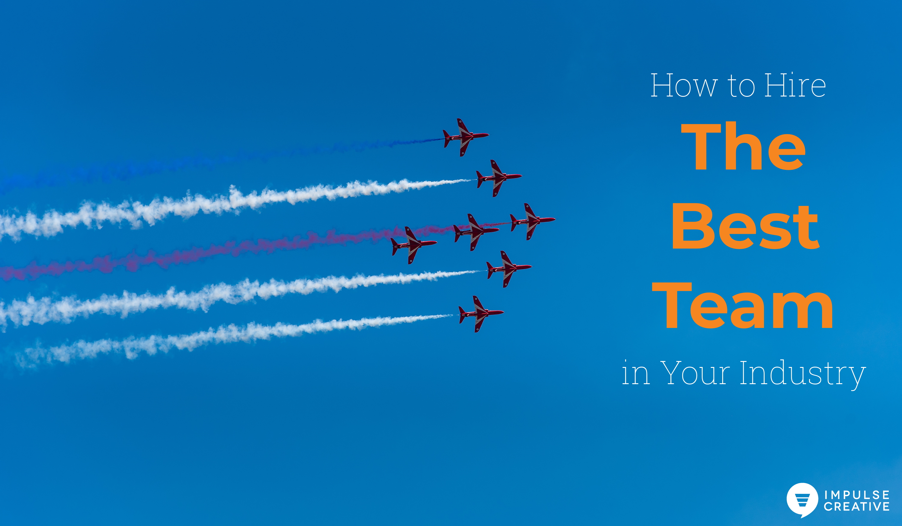 How to Hire the Best Talent in Your Industry